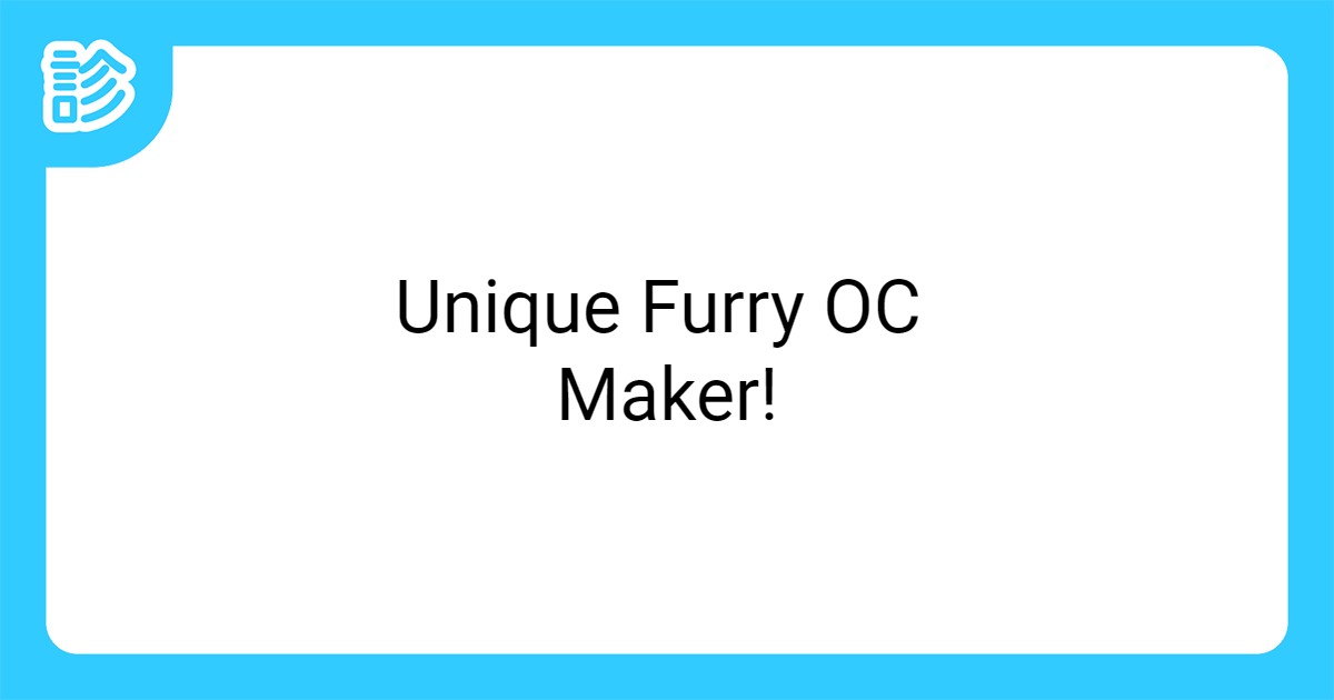 Unique Furry OC Maker!