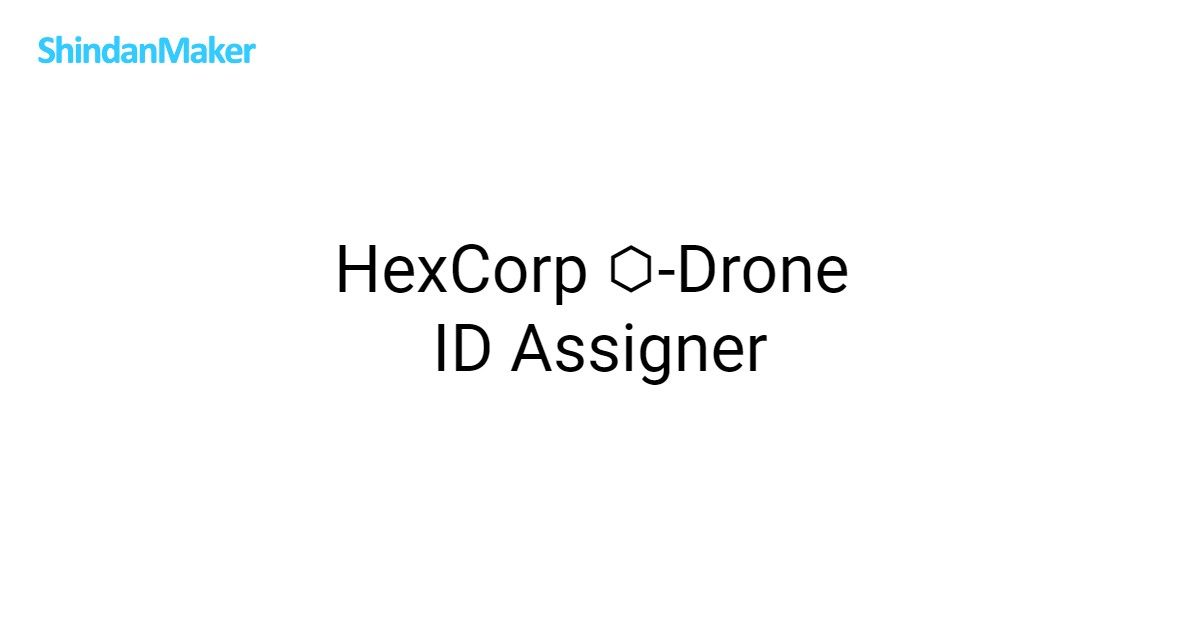 HexCorp ⬡-Drone ID Assigner