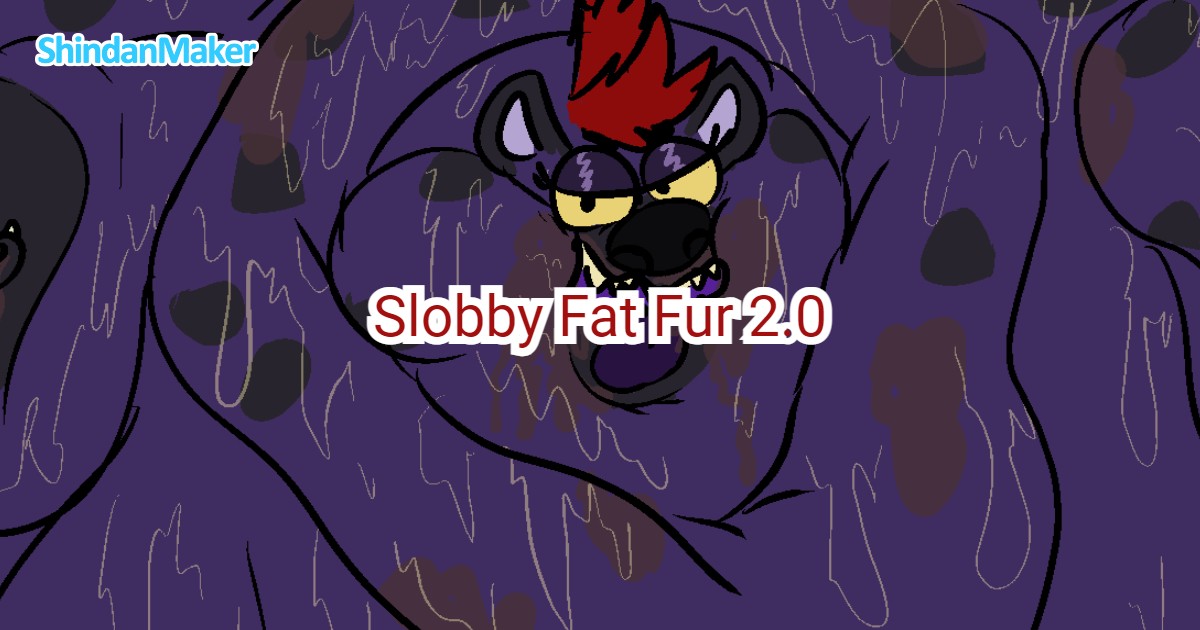 Slobby Fat Fur 2.0