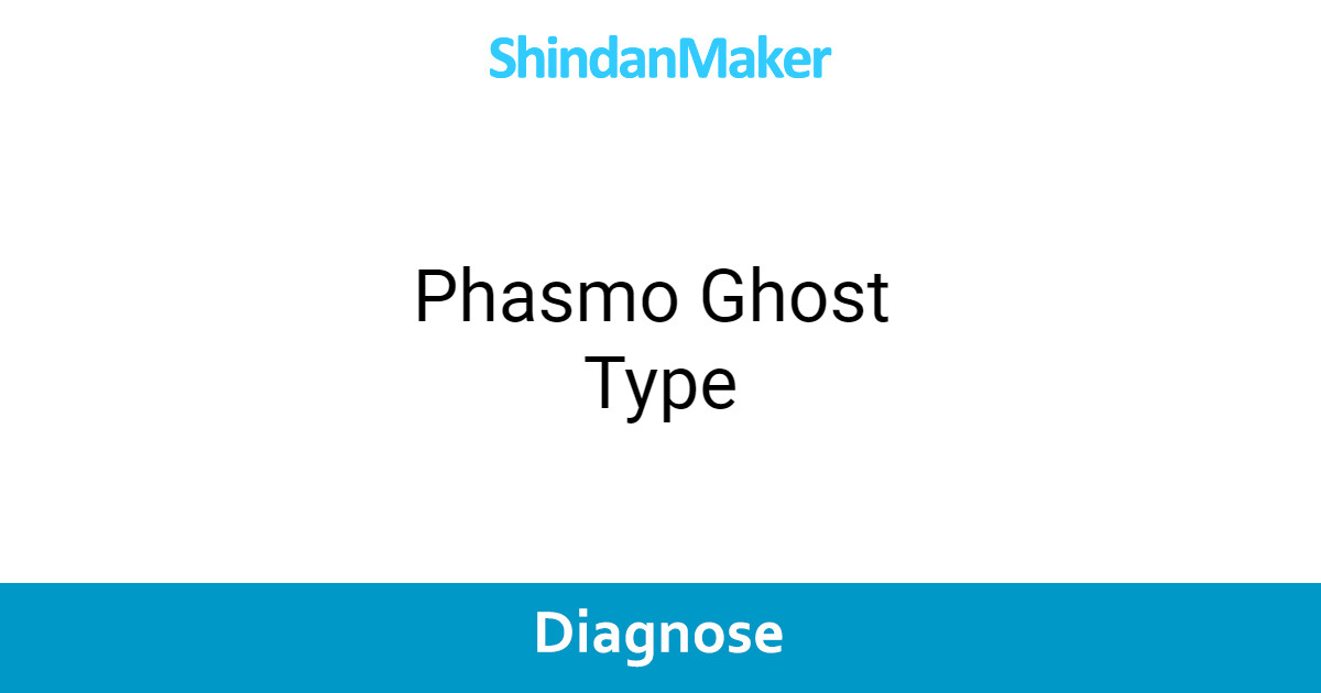 Phasmo Ghost Type