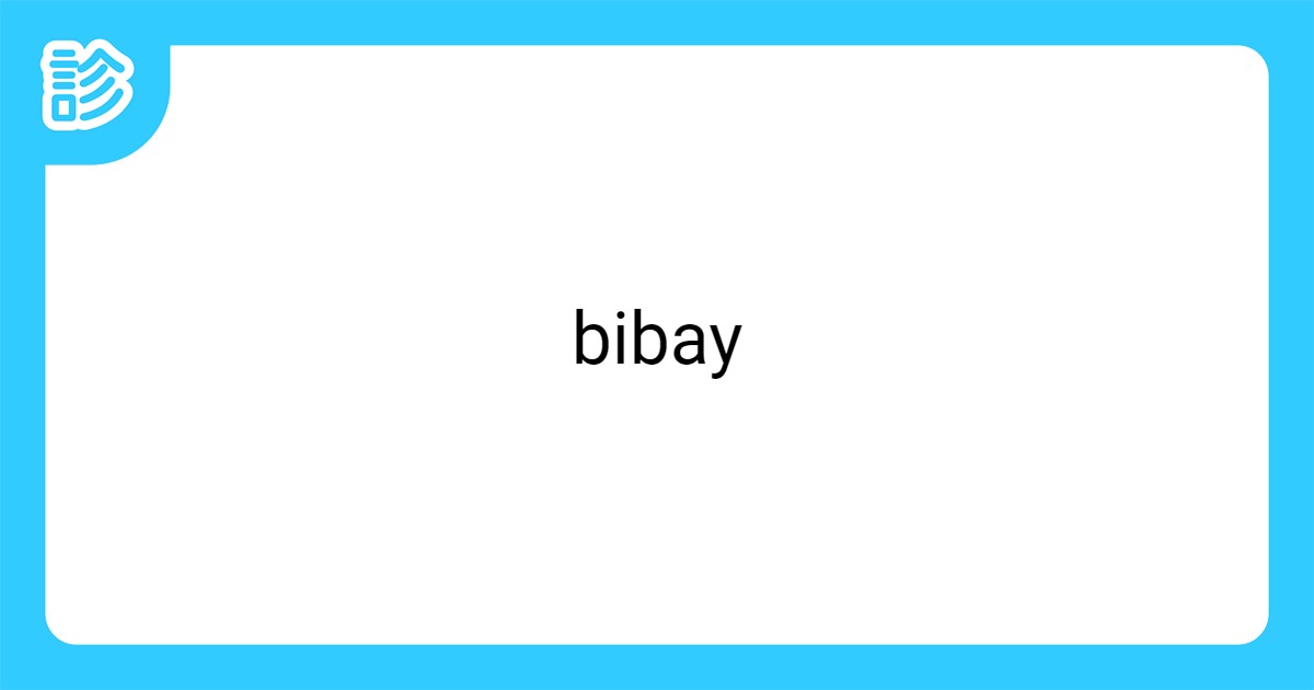 bibay