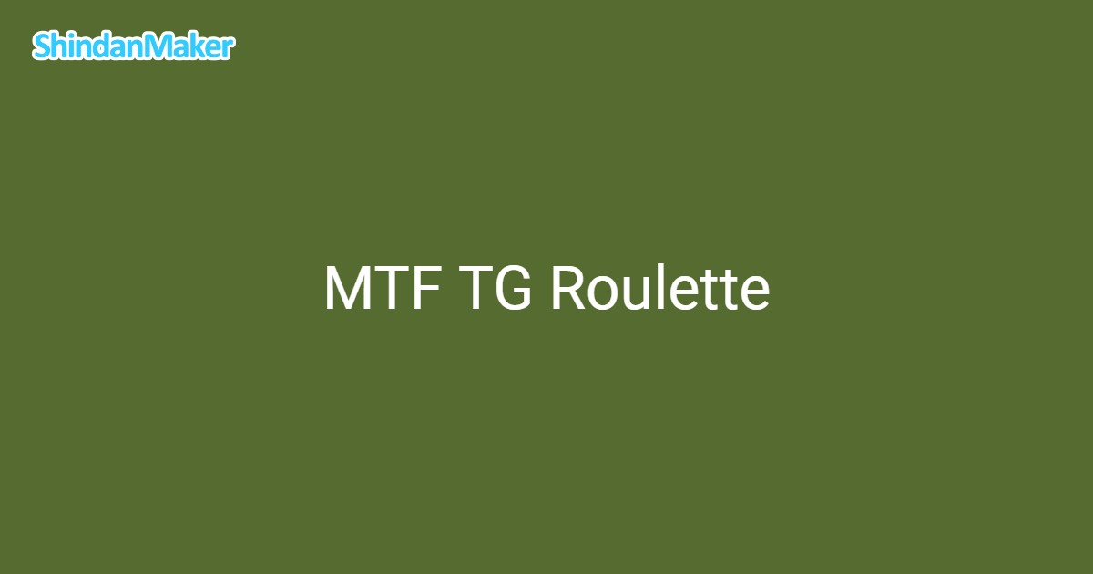 MTF TG Roulette