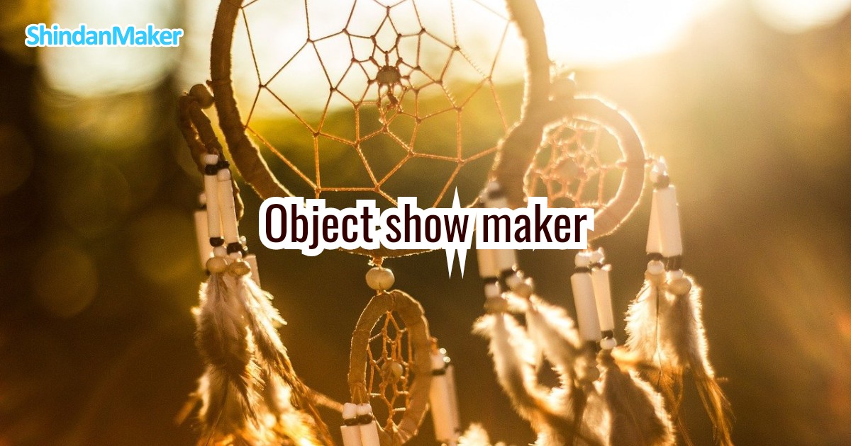 Object show maker