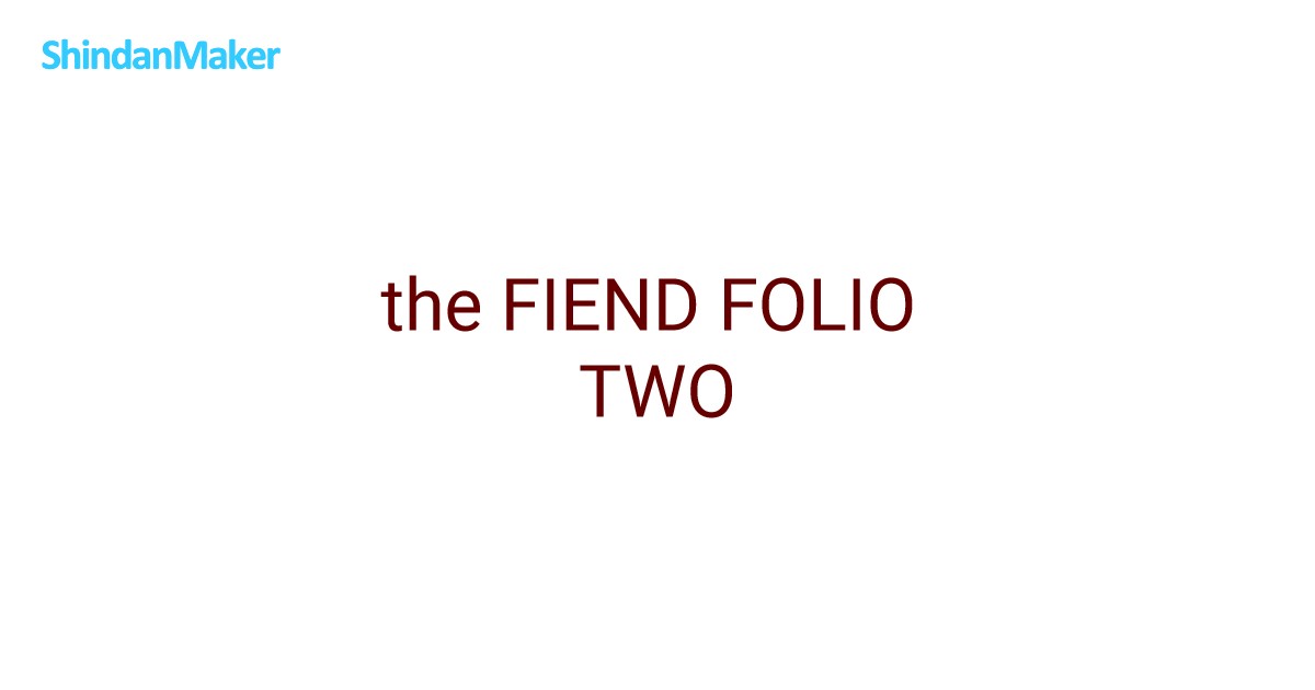 the FIEND FOLIO TWO