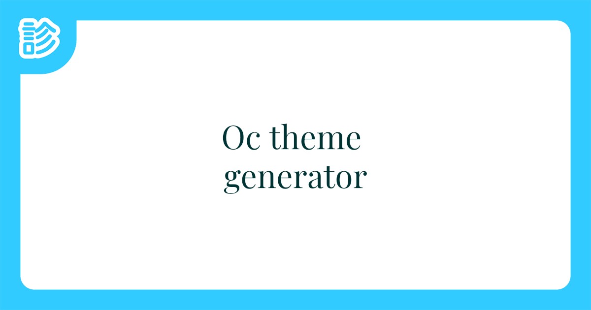 Oc theme generator