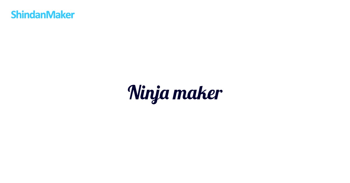 Ninja maker