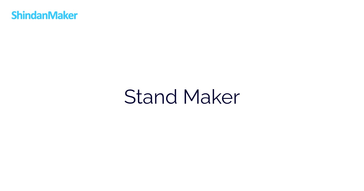Stand Maker