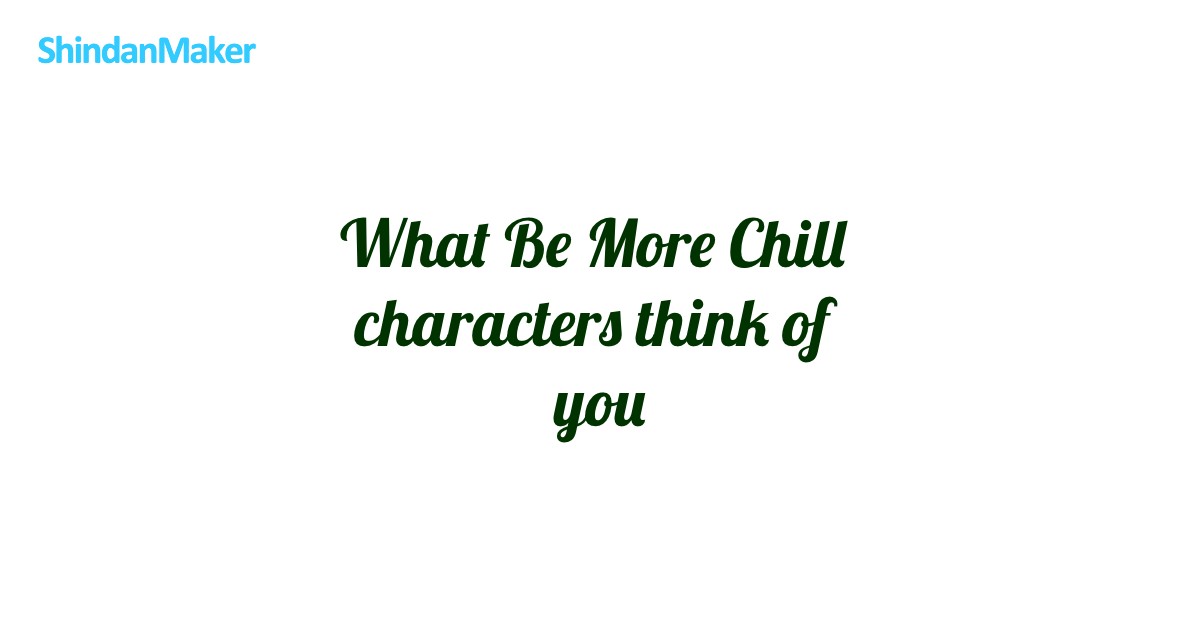 What Be More Chill characters think of you