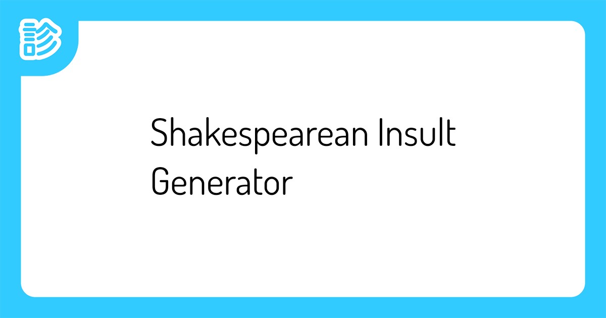 Shakespearean Insult Generator