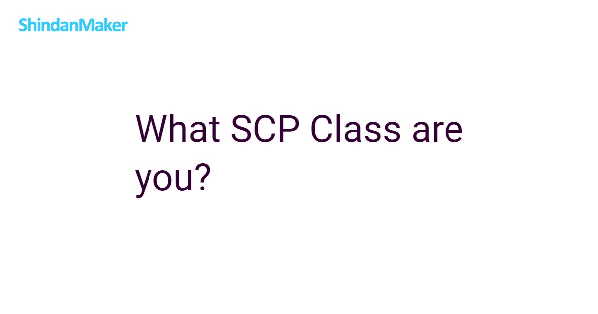 What SCP Class are you?