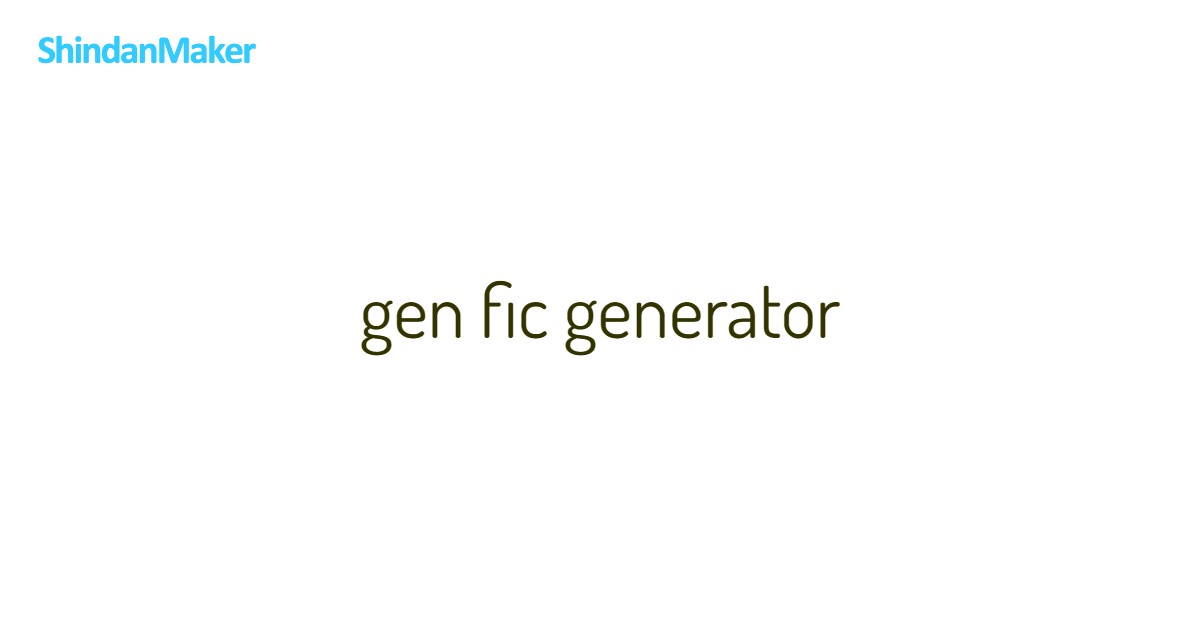 gen fic generator