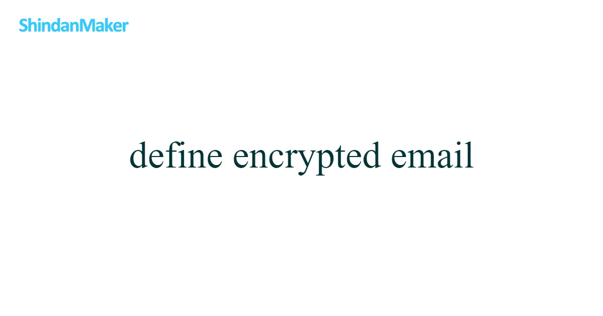 define encrypted email