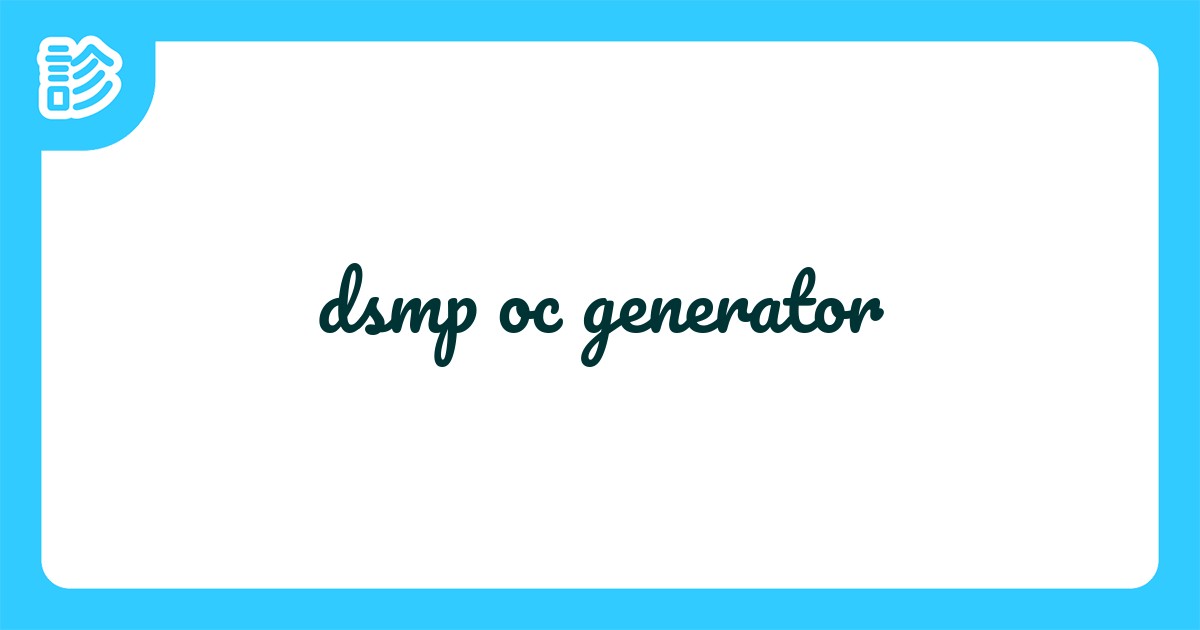dsmp oc generator