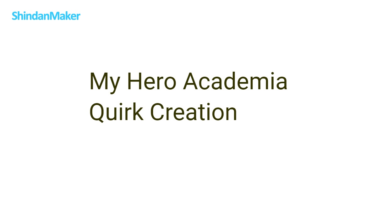 My Hero Academia Quirk Creation