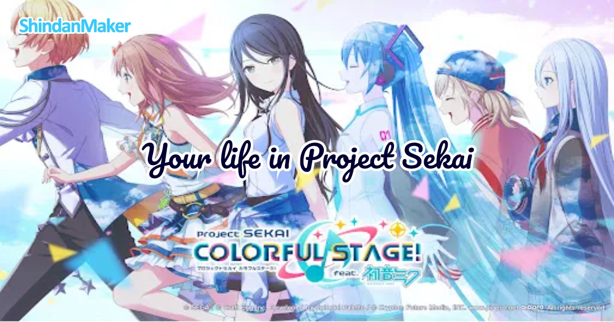 Your life in Project Sekai