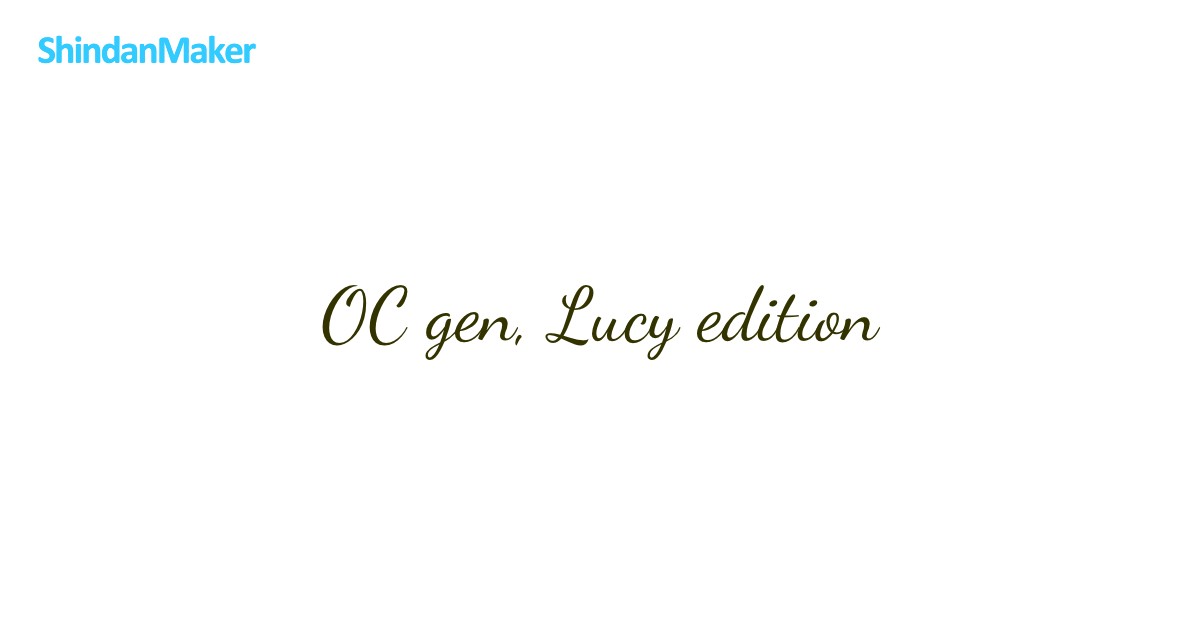 OC gen, Lucy edition