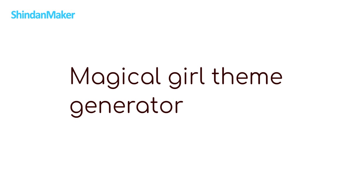 Magical girl theme generator