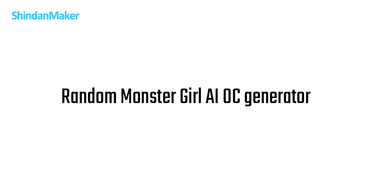 Random Monster Girl AI OC generator