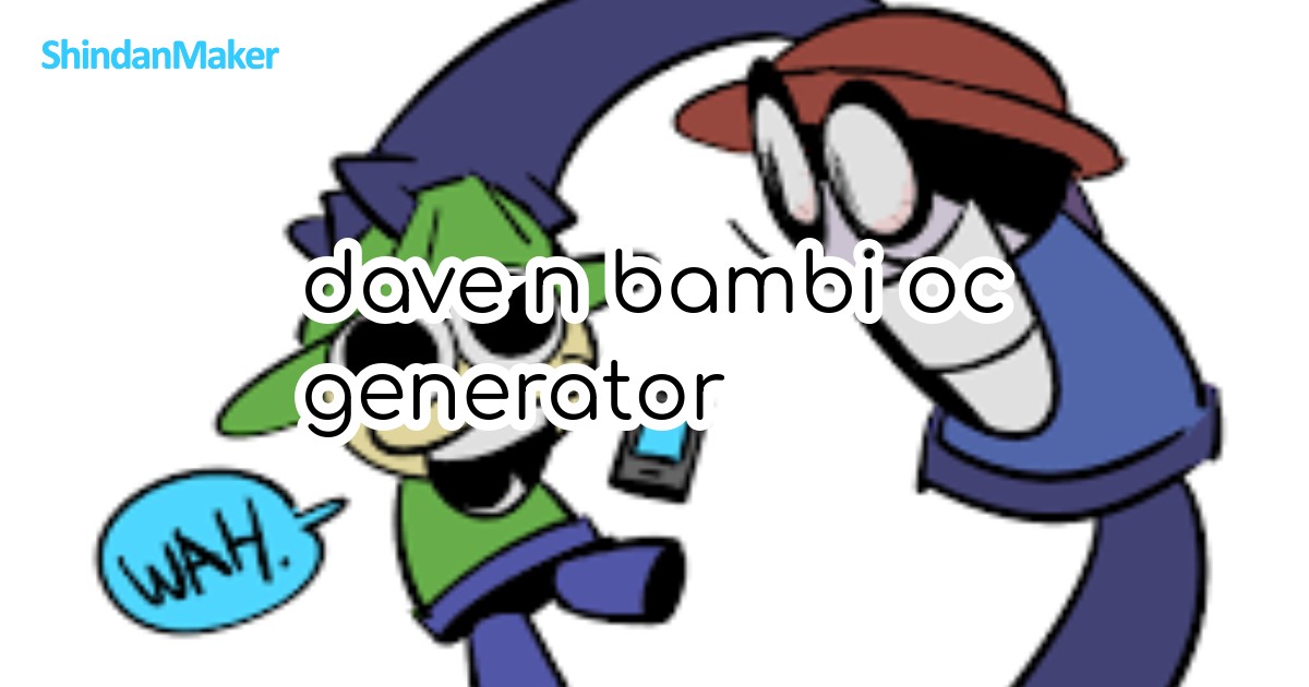 dave n bambi oc generator