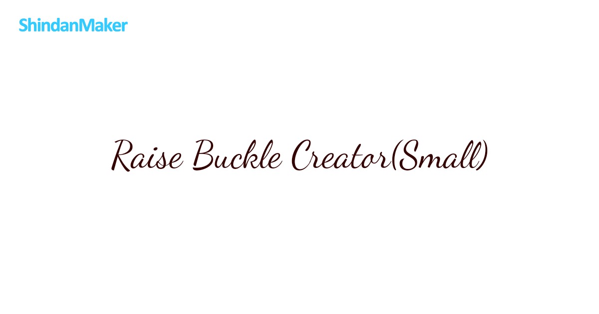 Raise Buckle Creator(Small)