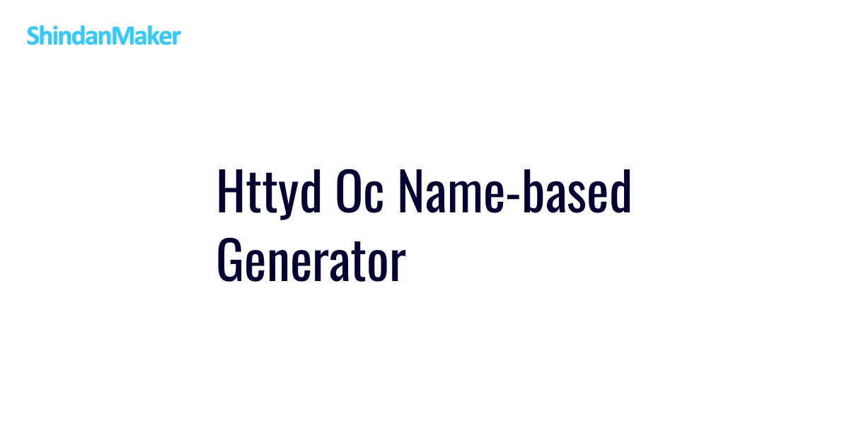 Httyd Oc Name-based Generator