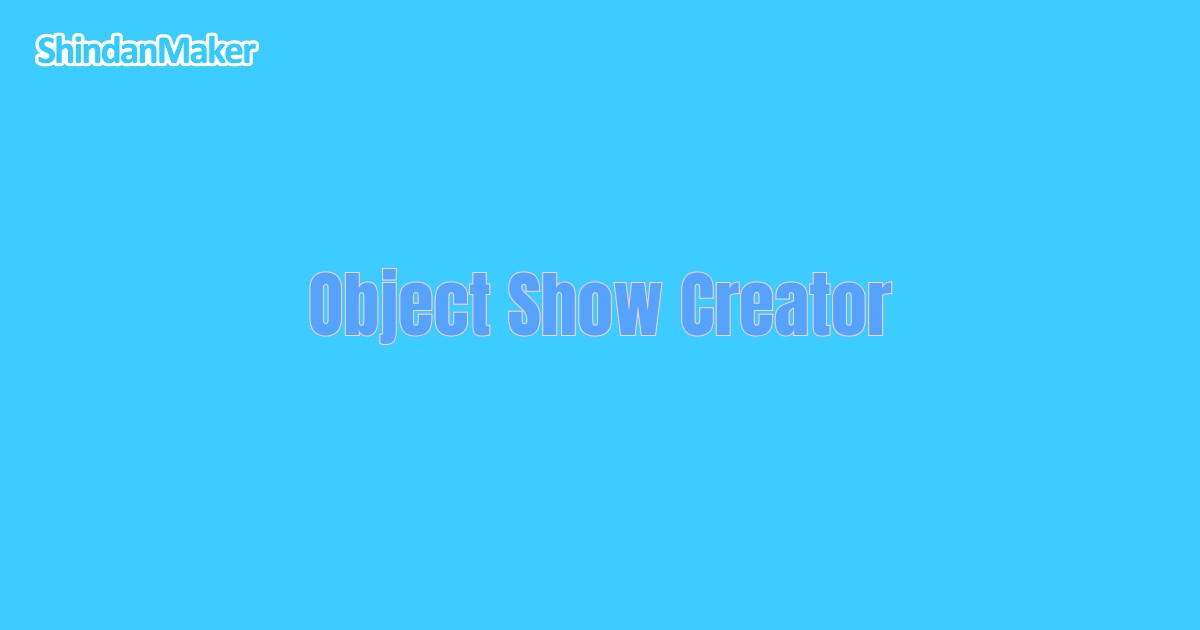 Object Show Creator