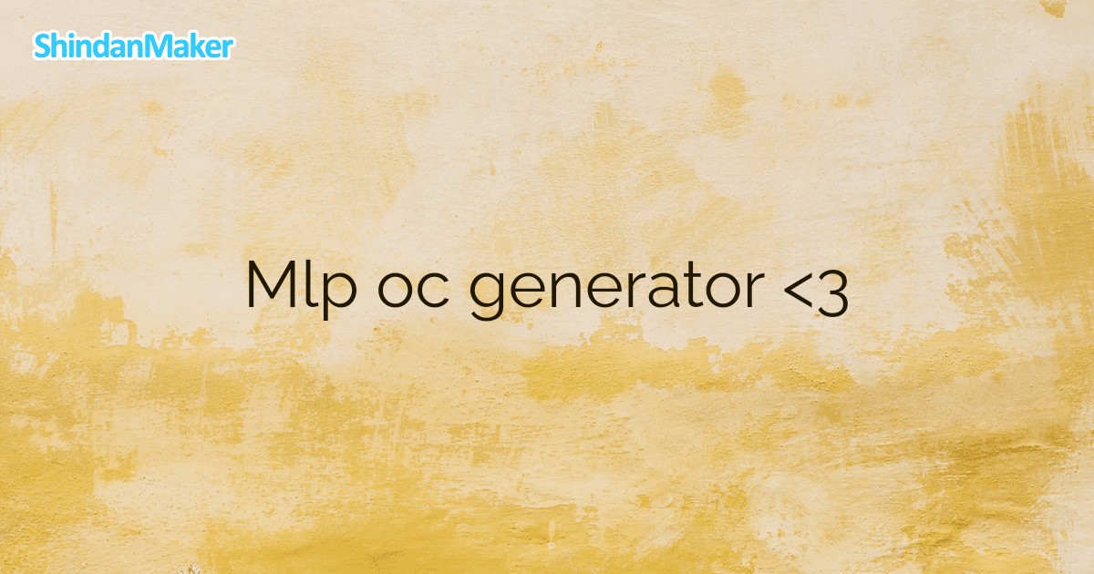 Mlp oc generator