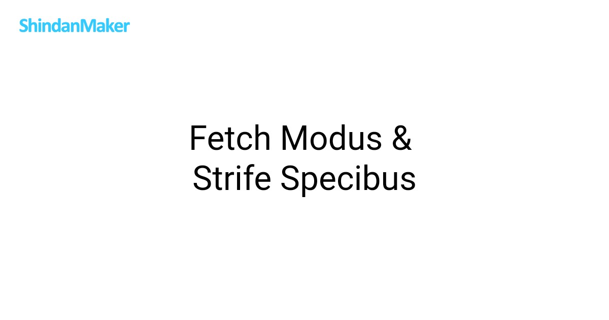 Fetch Modus & Strife Specibus