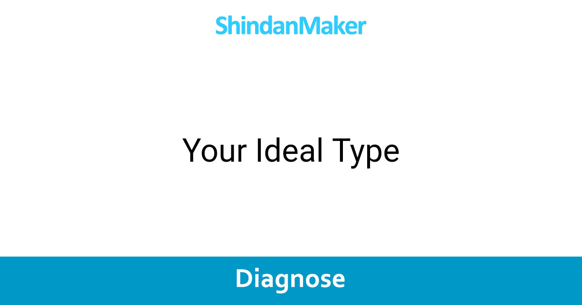 Your Ideal Type