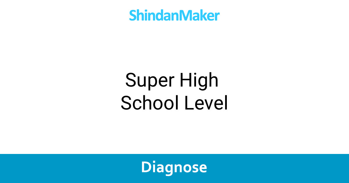 Super High School Level