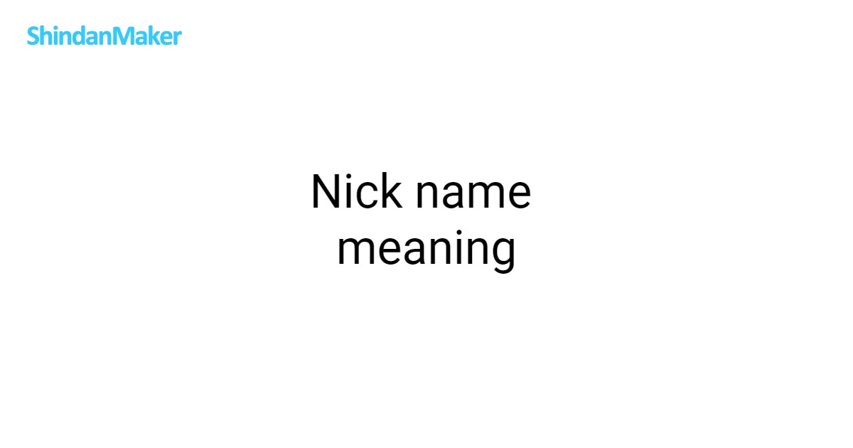 Nick name meaning