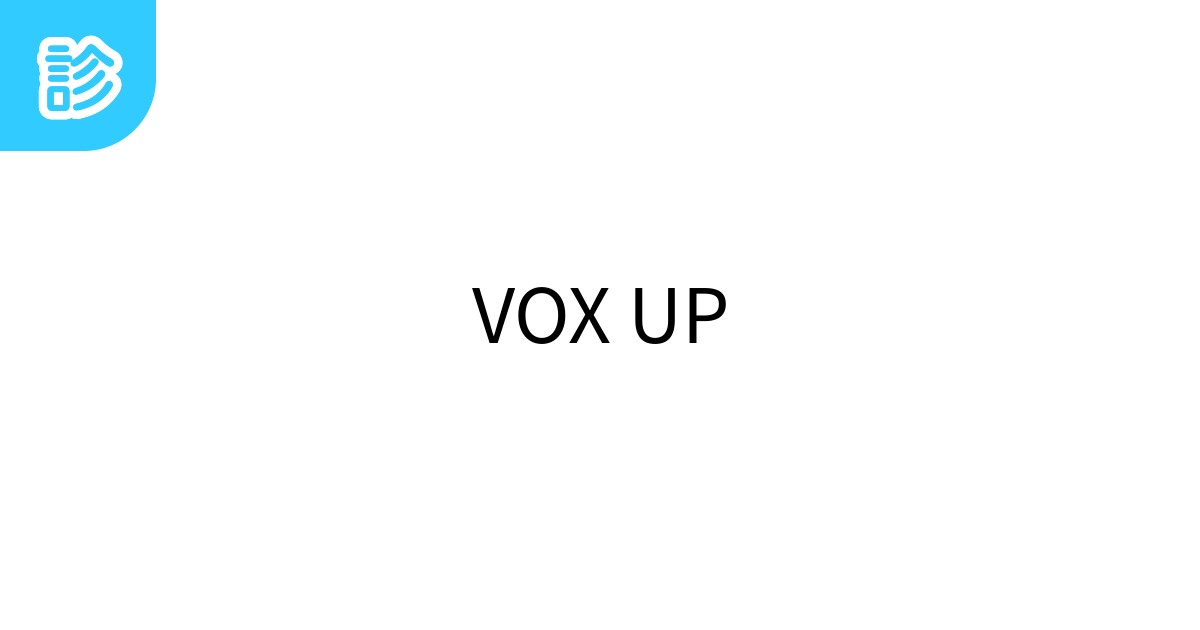 VOX UP