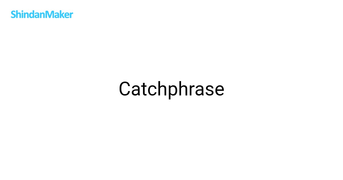 Catchphrase