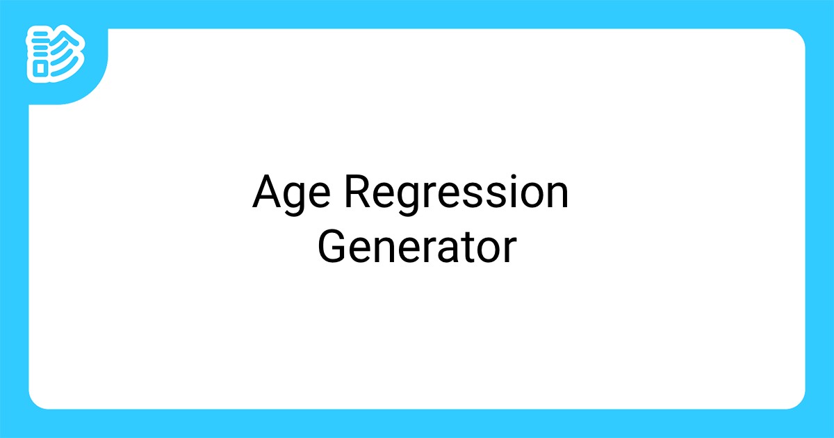 Age Regression Generator