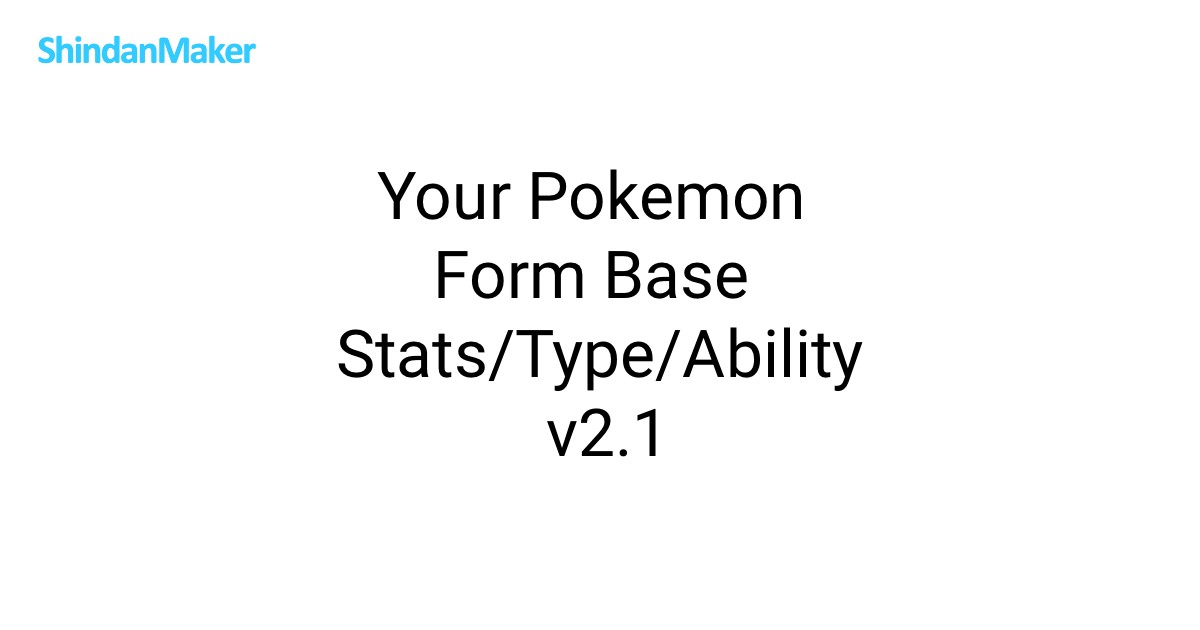 Your Pokemon Form Base Stats/Type/Ability v2.1