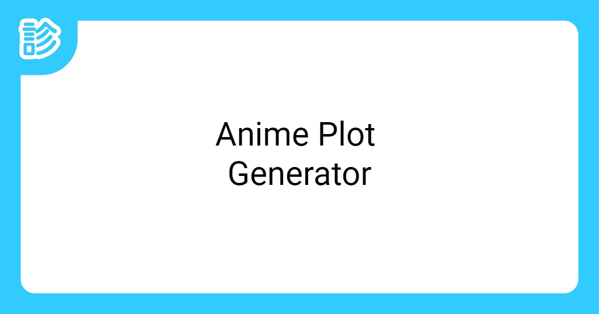 Anime Plot Generator