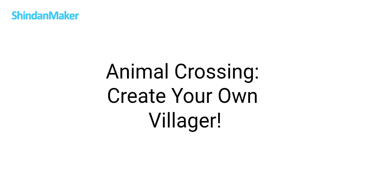 Animal Crossing: Create Your Own Villager!
