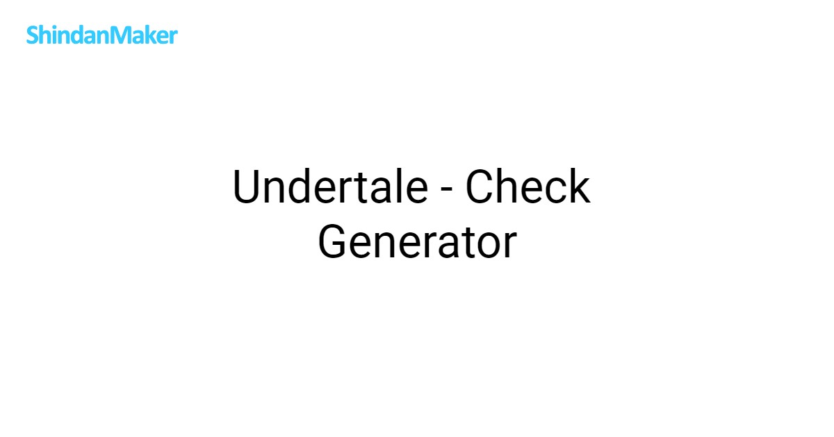 Undertale - Check Generator
