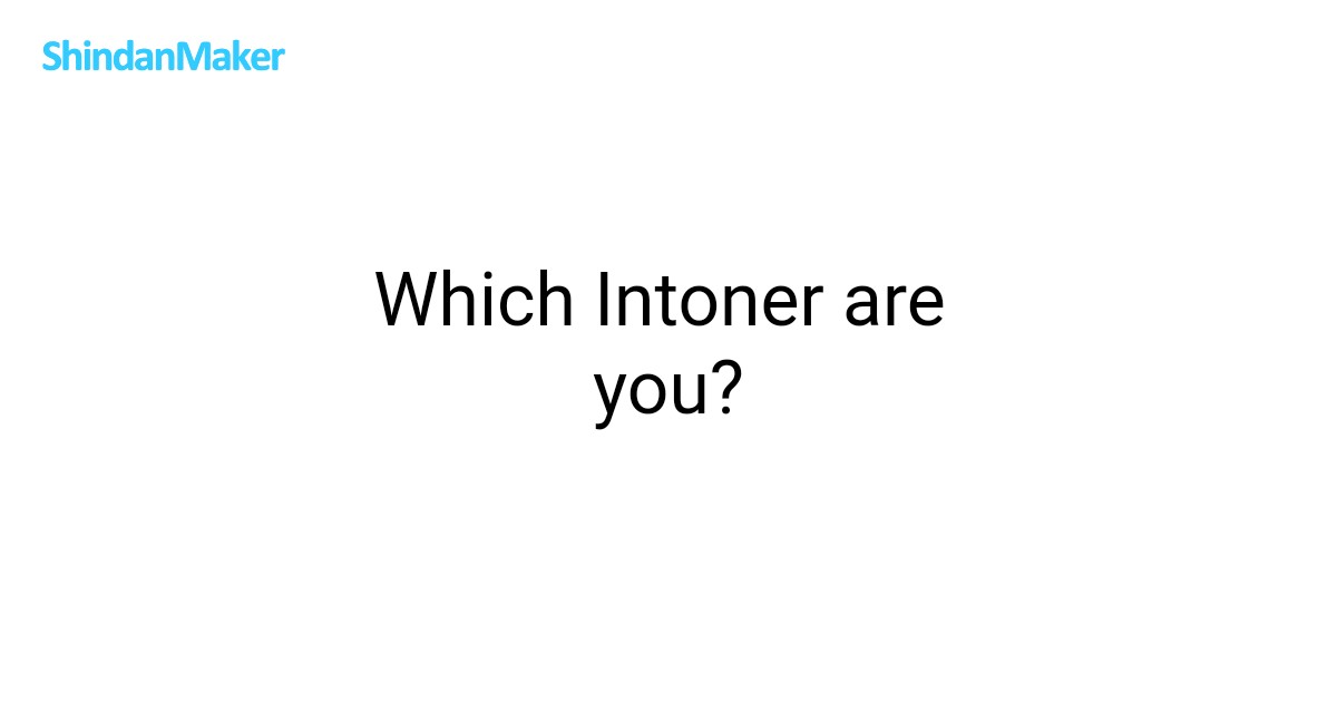Which Intoner are you?