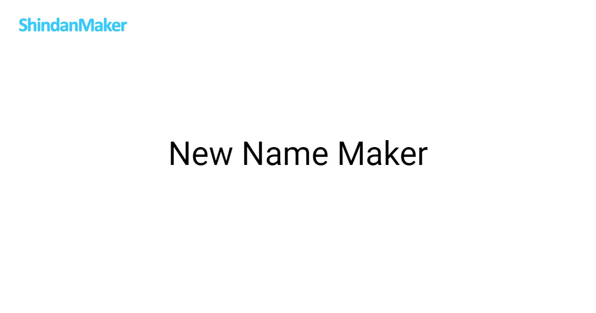 New Name Maker new-name-maker