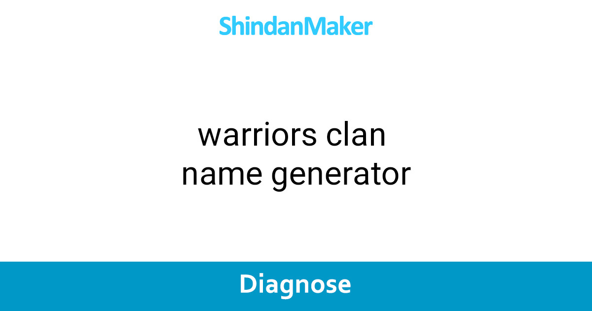 Warriors Clan Name Generator Warriors Clan Name Generator