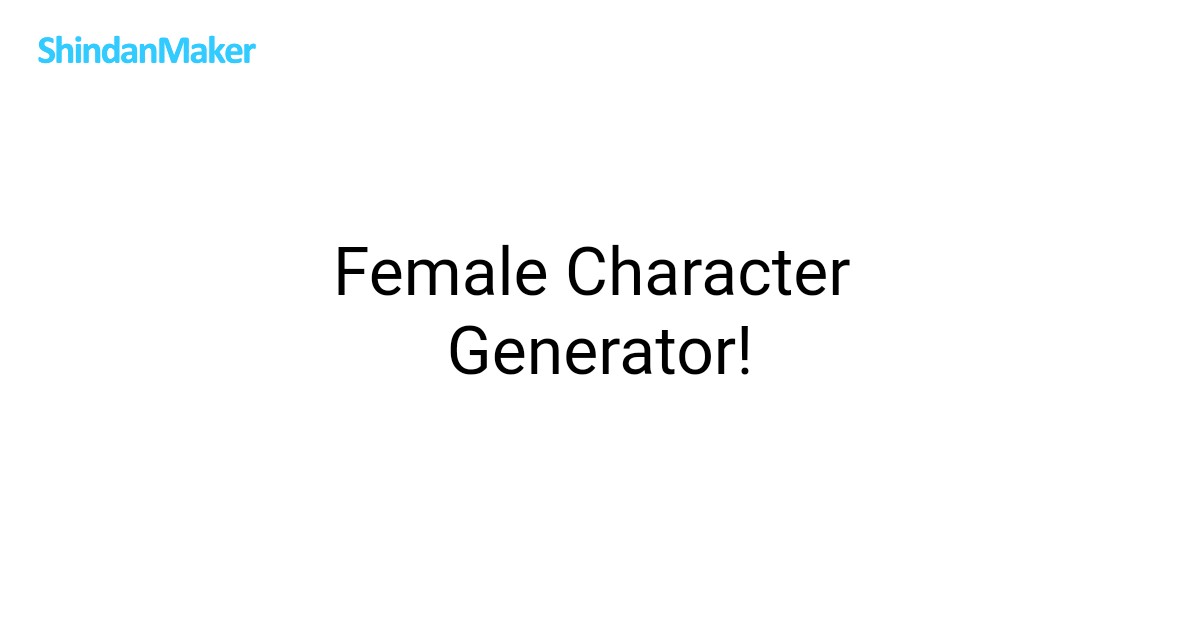 Female Character Generator!