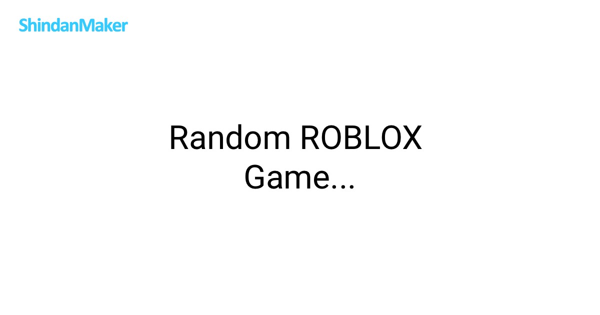 Random ROBLOX Game...