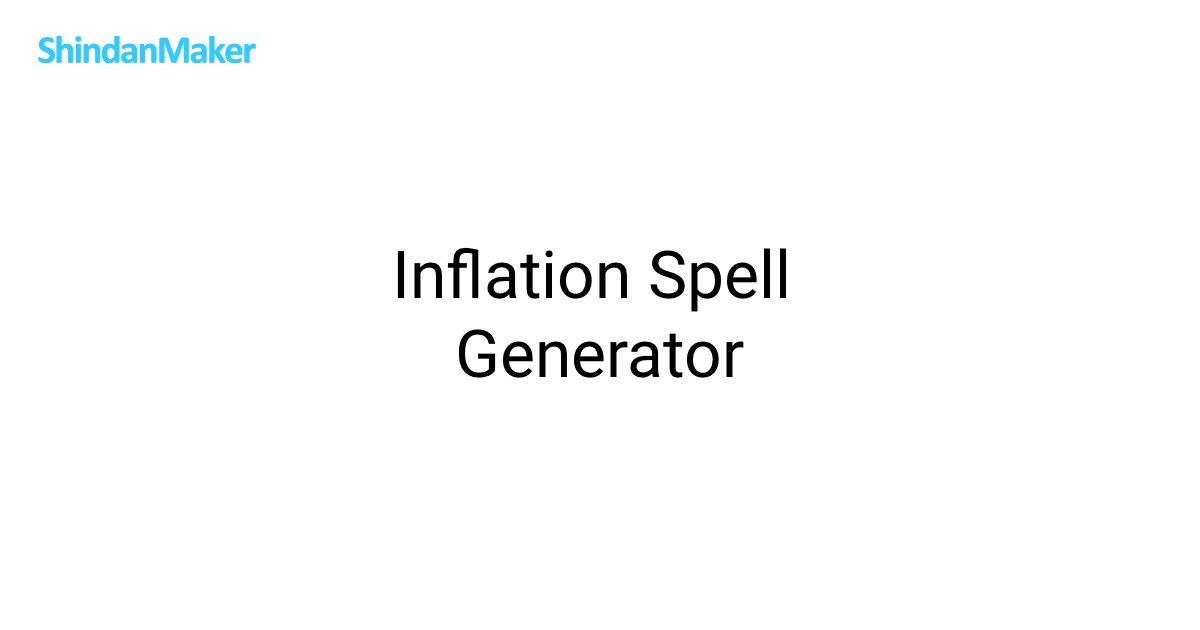 Inflation Spell Generator