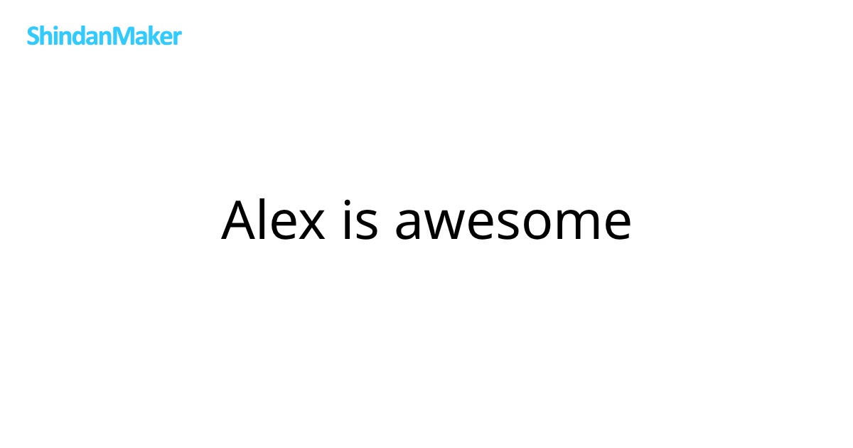 Alex is awesome