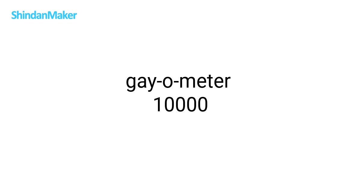 gay-o-meter 10000