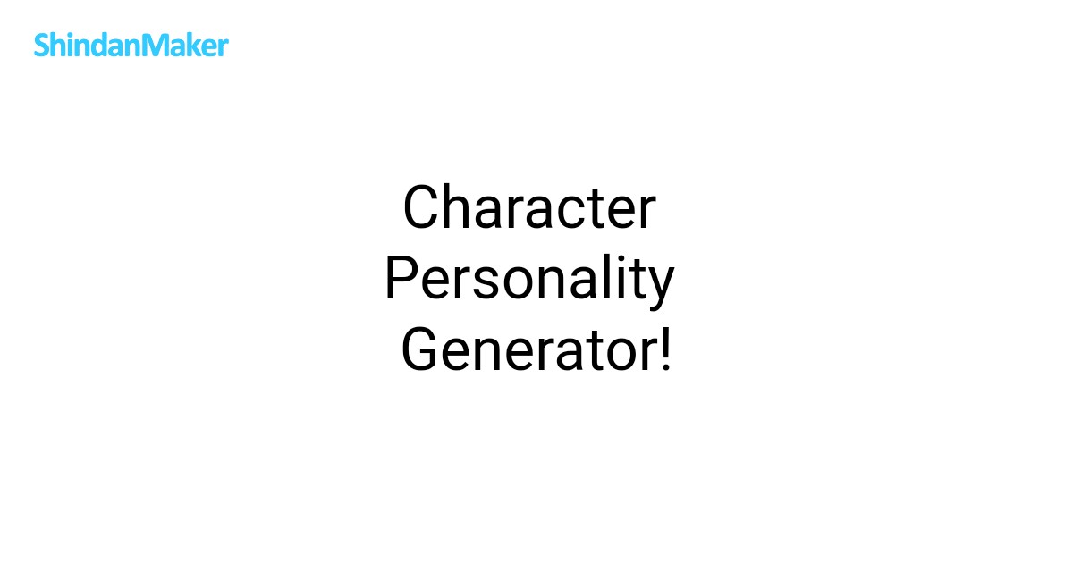 Character Personality Generator!