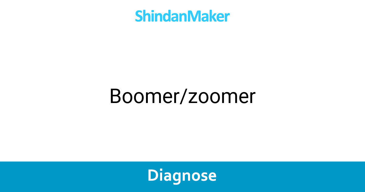 Boomer/zoomer