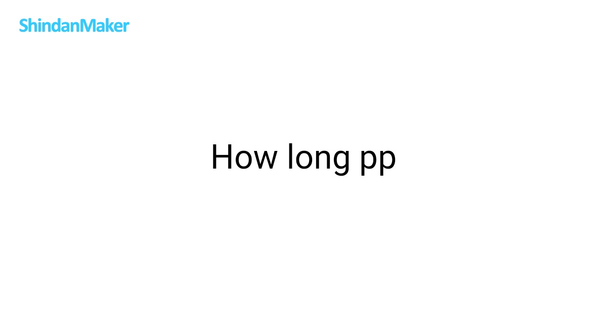 How long pp