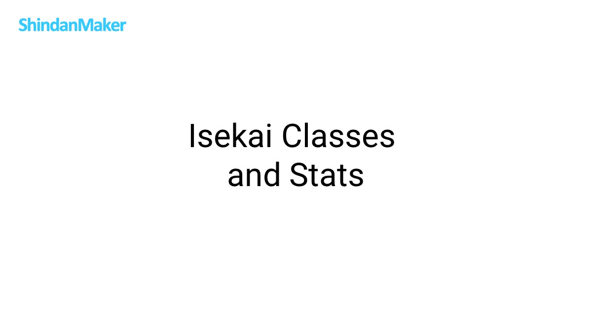 Isekai Classes and Stats